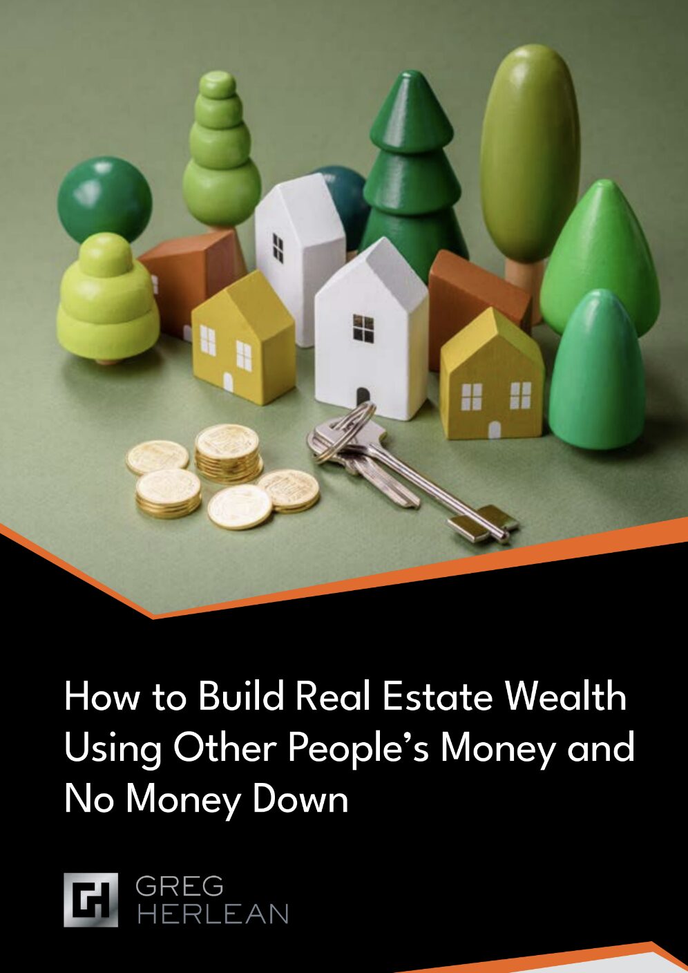 Use Other People's Money to Grow Real Estate Wealth | eBook